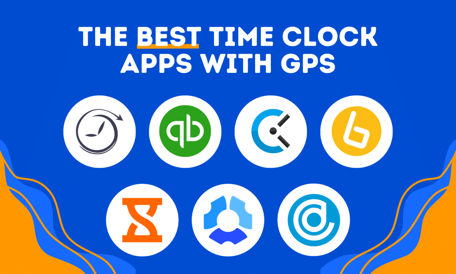 9 Best Time Clock Apps with GPS [2024 Buyer's Guide]