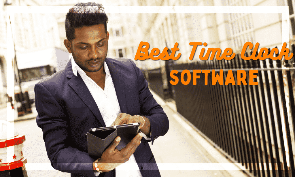 8 Best Mobile Time Clock Apps (In-Depth Post)