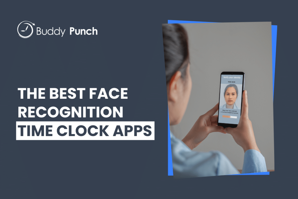 The 7 Best Face Recognition Time Clock Apps in 2025