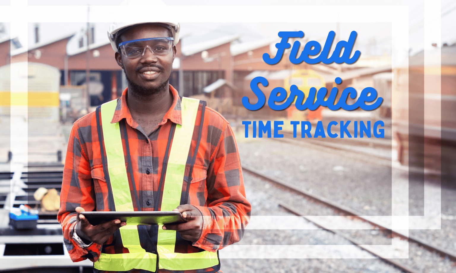 The 5 Best Field Service Time Tracking Apps