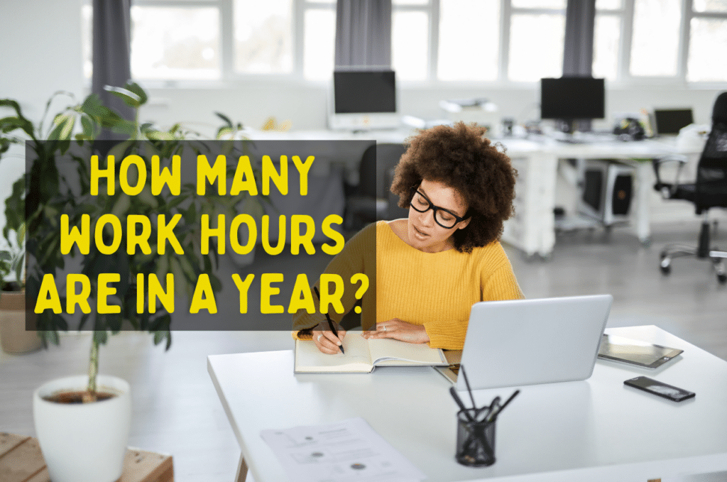 How Many Work Hours are in a Year? - Buddy Punch