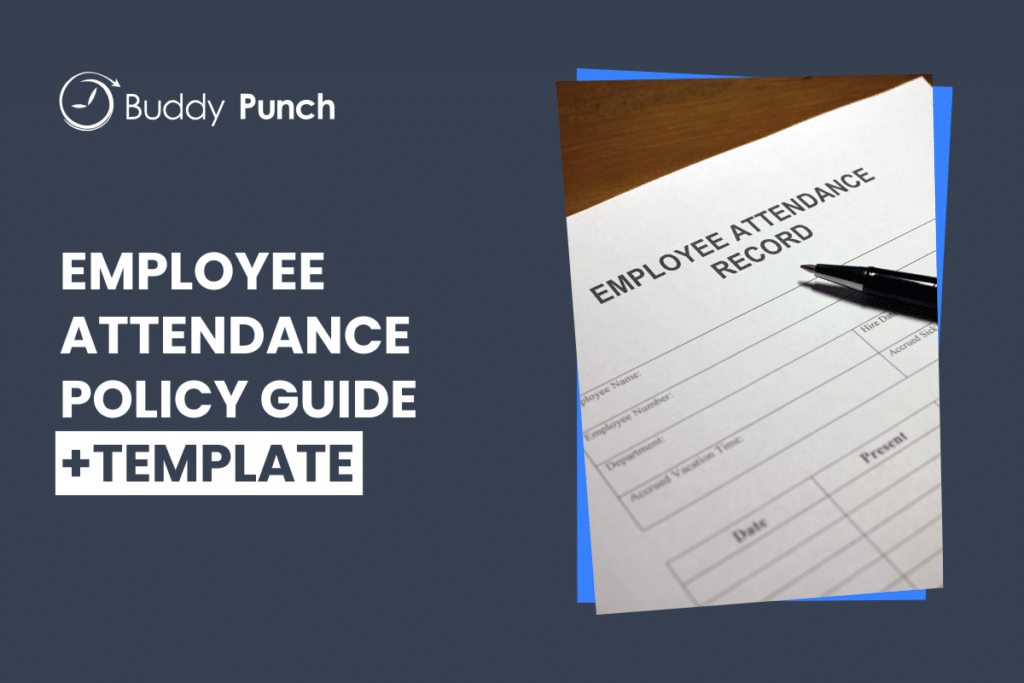 Creating an Employee Attendance Policy: Guide & Template