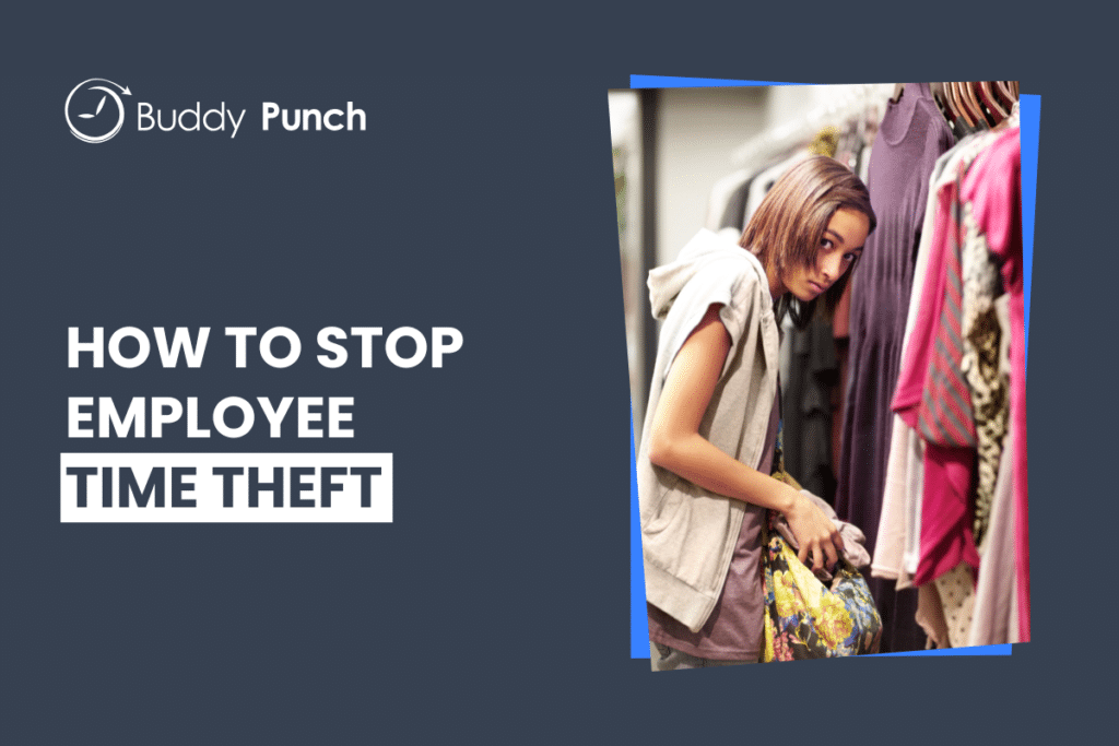 Employee Time Theft: Definition, Examples, & Prevention
