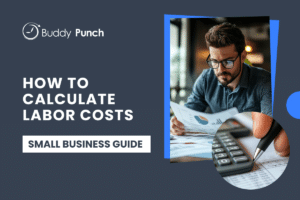 How to Calculate Labor Costs By Year, Day, Hour, & More