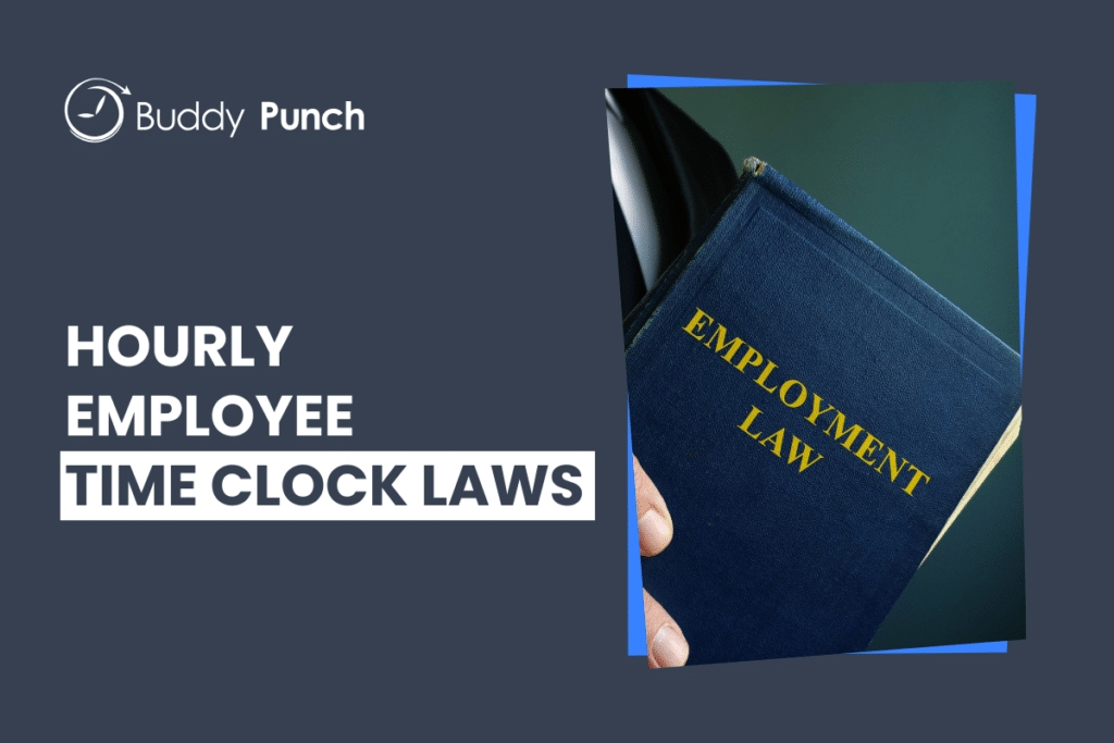6 Must-Know Time Clock Rules for Hourly Employees