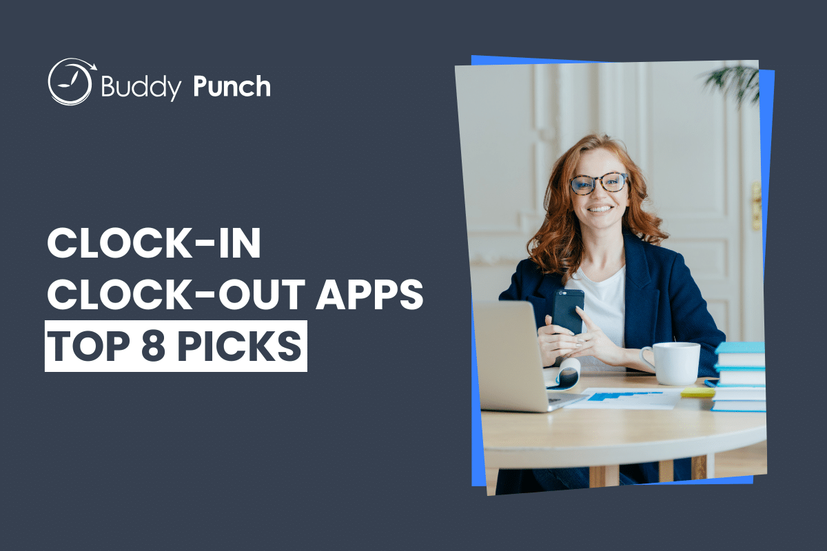The 8 Best Clock-In Clock-Out Apps for Small Businesses
